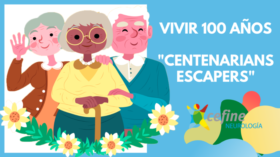 Claves para vivir 100 años – «Centenarians escapers» - Cefine